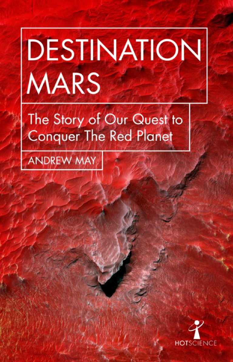 Out now – Destination Mars – Dr Andrew May